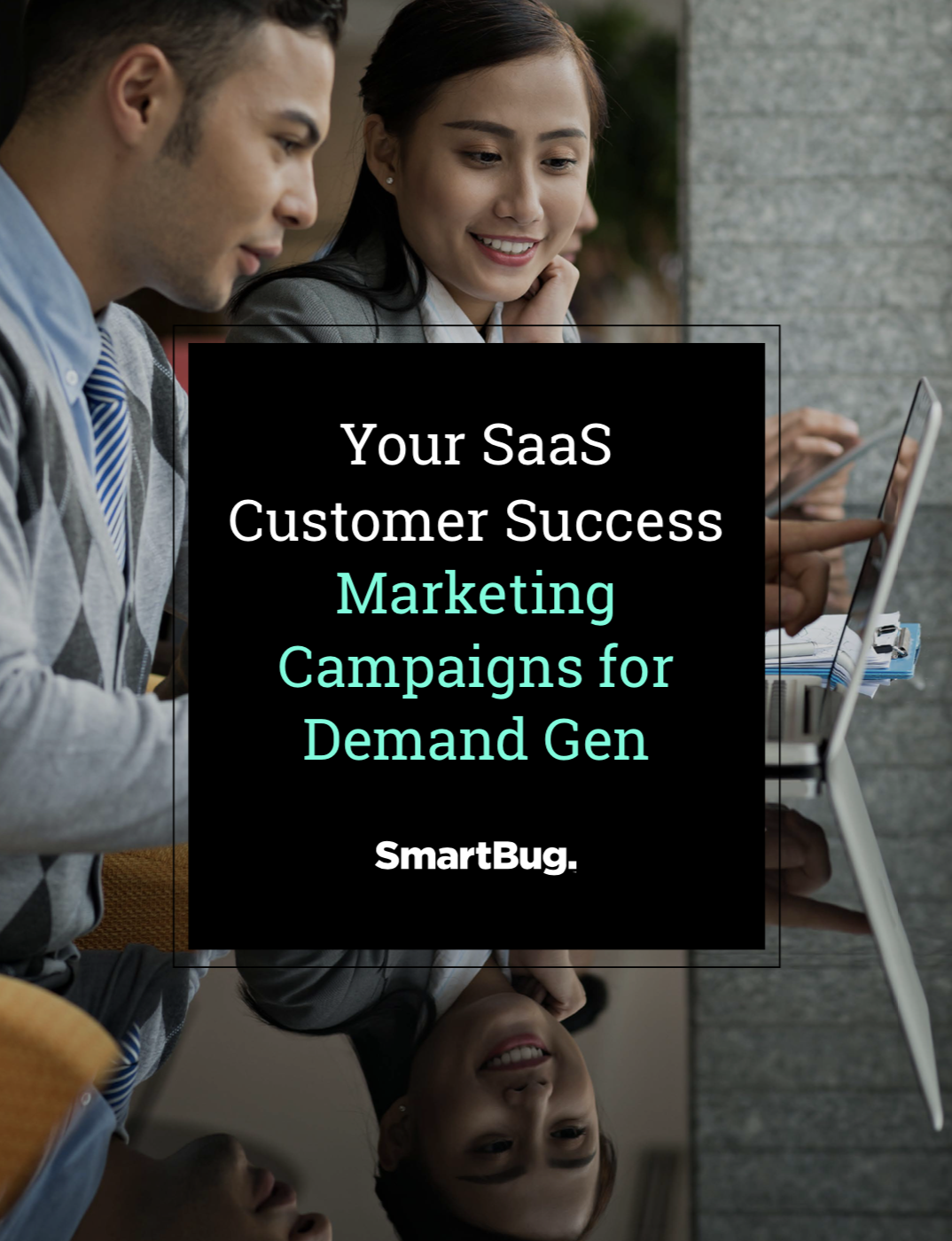 SaaS Customer Success Marketing Campaigns for Demand Gen | SmartBug Media SaaS Customer Success Marketing Campaigns for Demand Gen | SmartBug Media